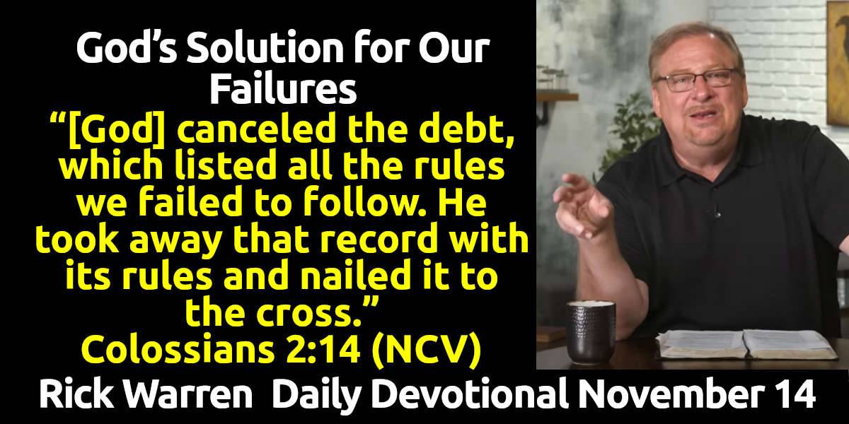 Rick Warren (November-14-2023) Daily Devotional: God’s Solution for Our Failures