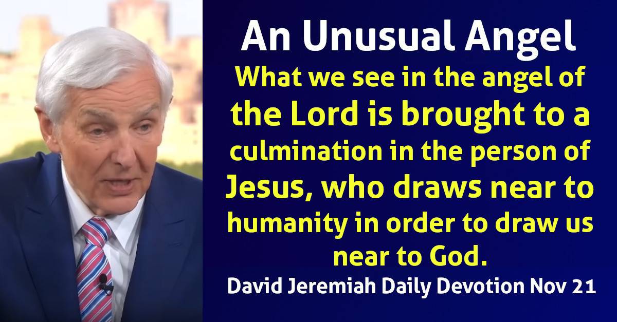 David Jeremiah (November-21-2023) Daily Devotional: An Unusual Angel