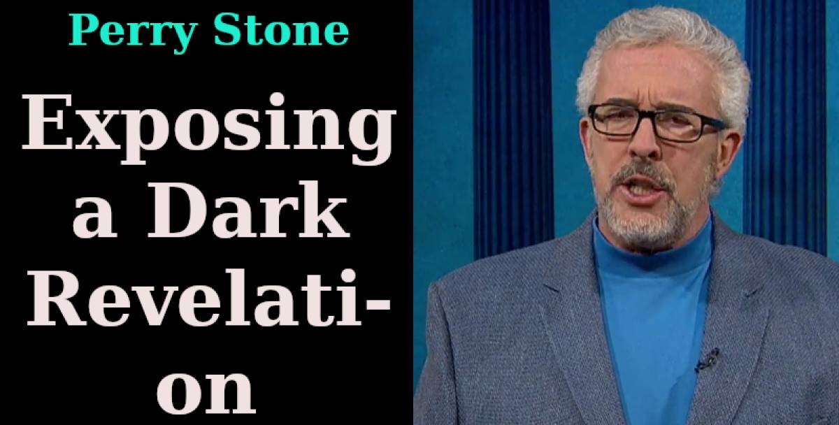 Perry Stone - Exposing a Dark Revelation