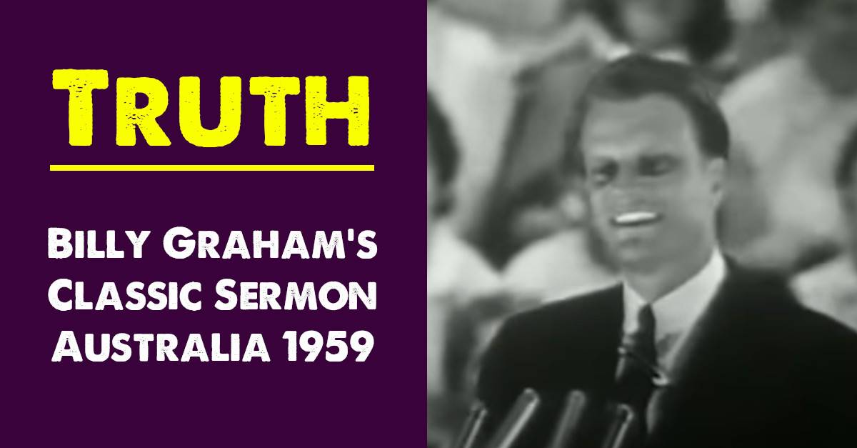 Billy Graham - Watch Sermon: Truth - Australia 1959