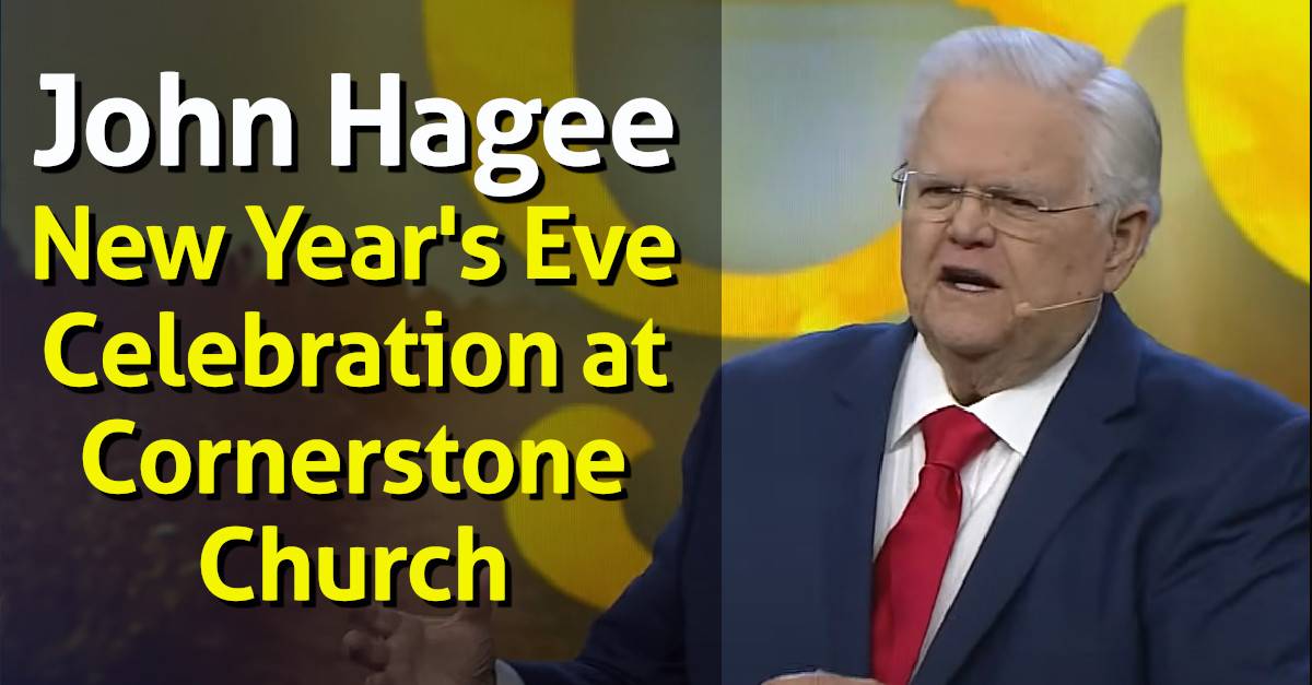 Watch John Hagee New Year's Eve Celebration at Cornerstone Church
