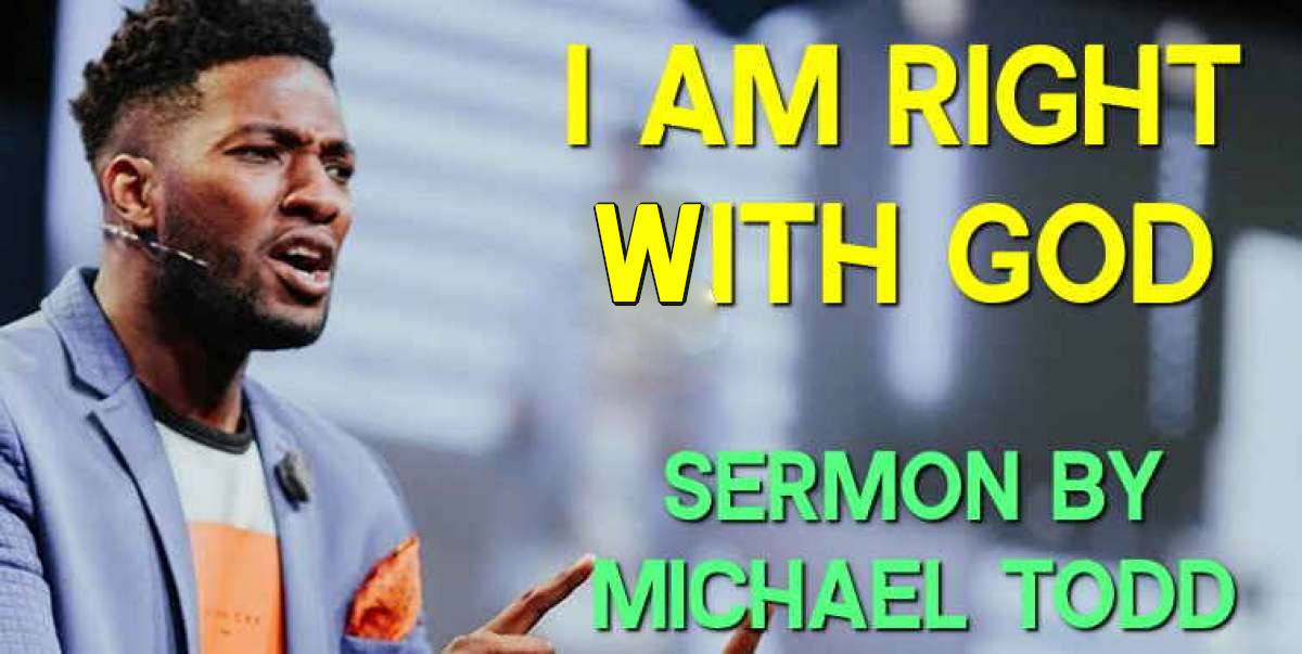 Pastor Michael Todd - I Am Right With God // Grace Like A Flood (Part 2 ...