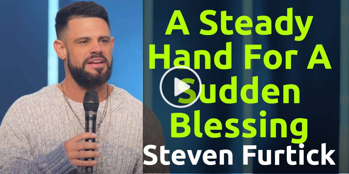 Watch Steven Furtick (May-28-2023) Sunday Sermon: A Steady Hand For A ...