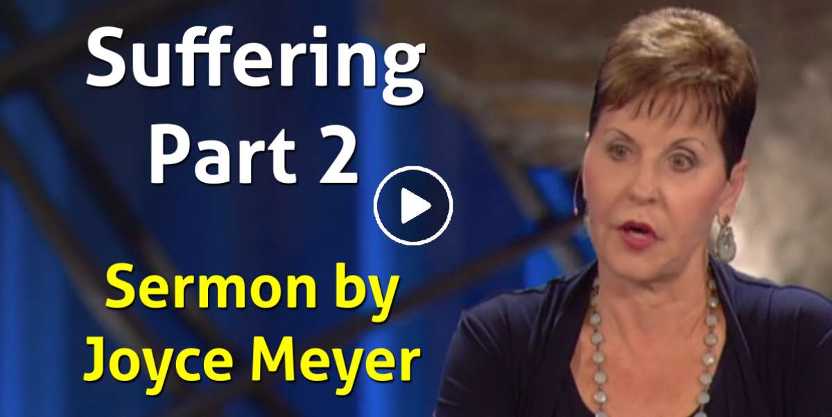 Joyce Meyer Watch Sermon Suffering Part 2