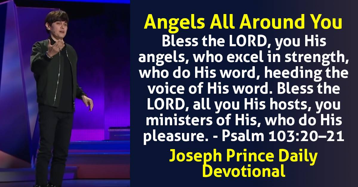 Joseph Prince (June-30-2022) Daily Devotional: Angels All Around You ...