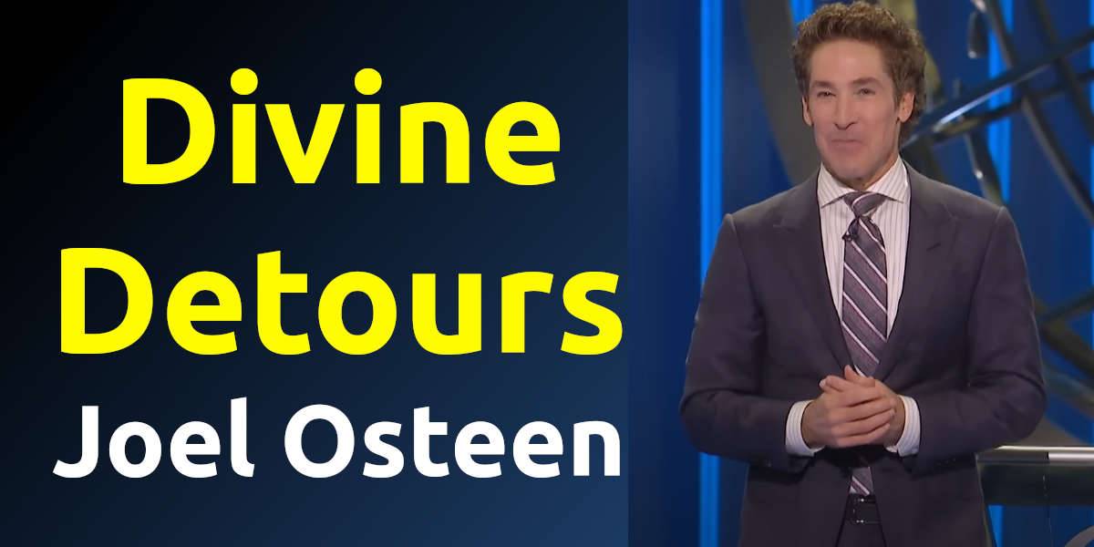 Joel Osteen - Watch Sunday Sermon: Divine Detours
