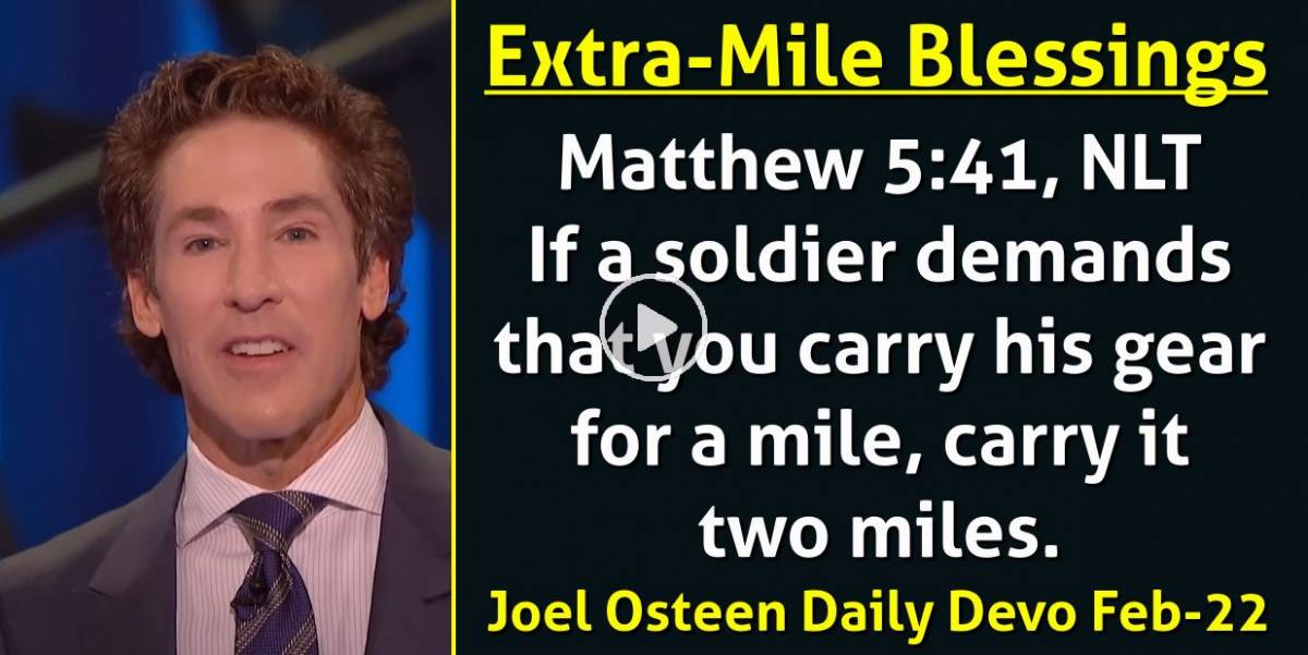 Joel Osteen (February-22-2024) Daily Devotional: Extra-Mile Blessings - Today's Word