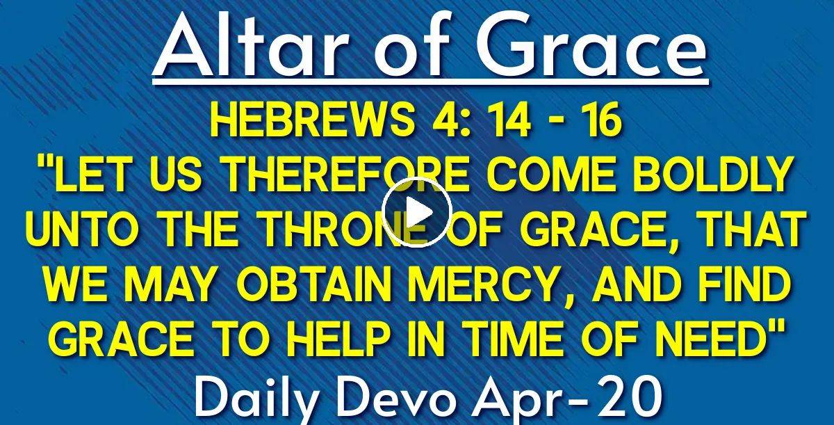 Daily Devotional (April-20-2023) Altar of Grace