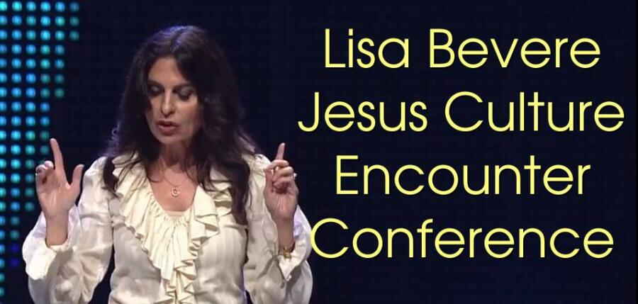 Lisa Bevere | Jesus Culture Encounter Conference
