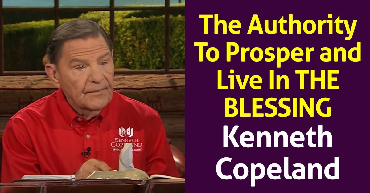 Watch Kenneth Copeland Sermon: The Authority To Prosper and Live In THE ...
