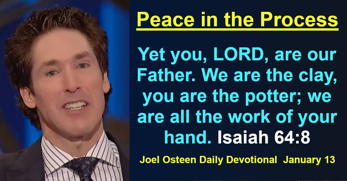 Joel Osteen Daily Devotional (January 13, 2026) Peace in the Process