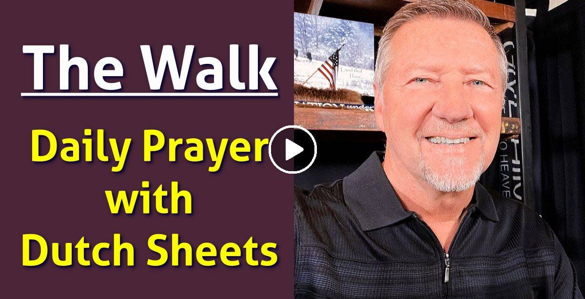 Dutch Sheets (April-15-2024) Watch Daily Prayer: The Walk | Give Him 15