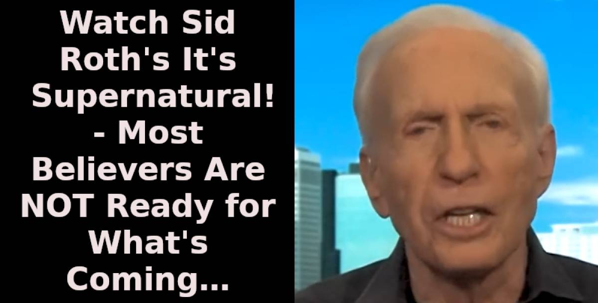 Watch Sid Roth's It's Supernatural! - Most Believers Are NOT Ready for ...