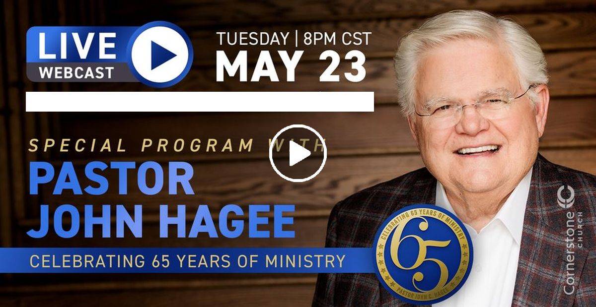 Watch 65 Years of Ministry Webcast - John Hagee Live Stream (May-23-2023)