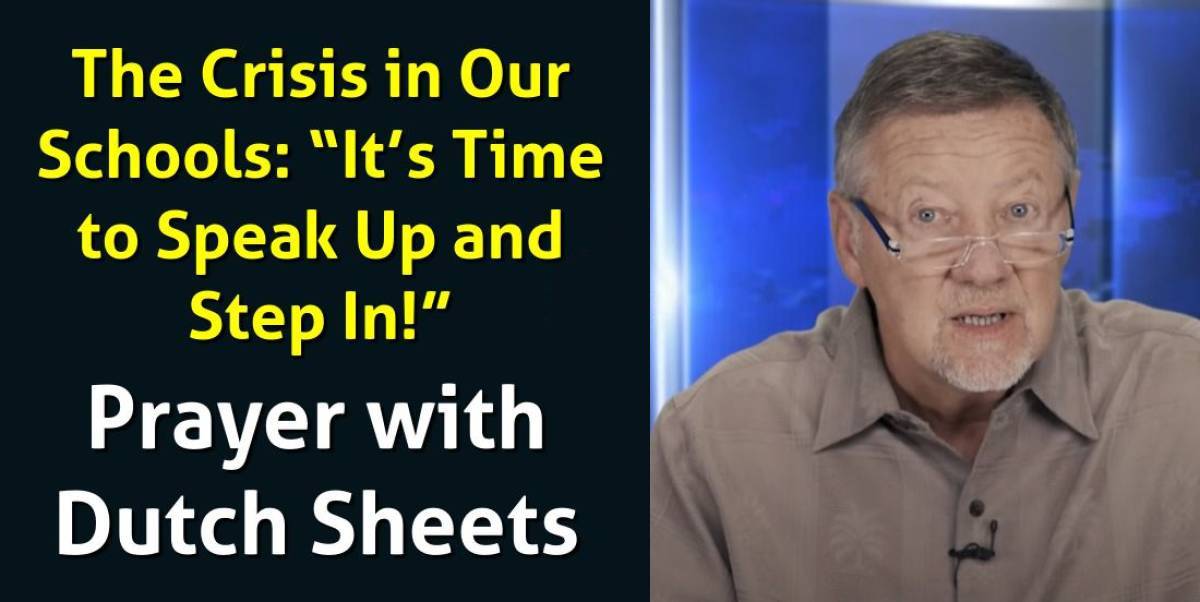Watch Daily Prayer with Dutch Sheets (June-07-2023) The Crisis in Our ...