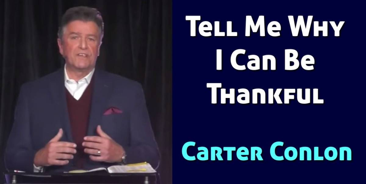 Carter Conlon - Watch Sermon: Tell Me Why I Can Be Thankful