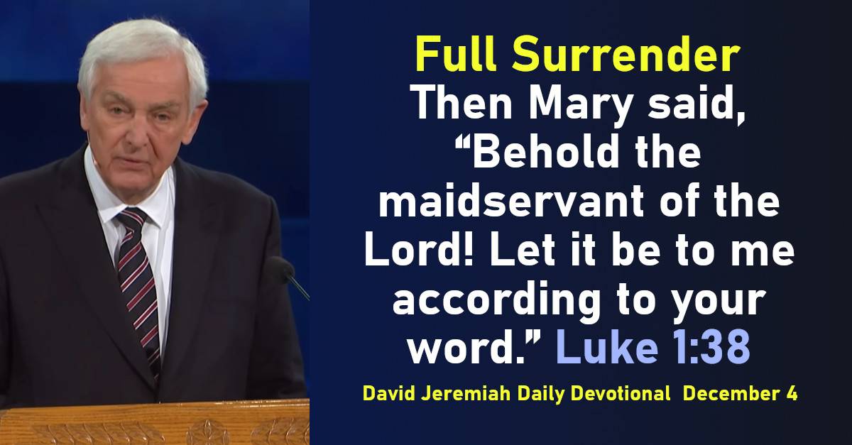 David Jeremiah Daily Devotional (December 4, 2025) Full Surrender