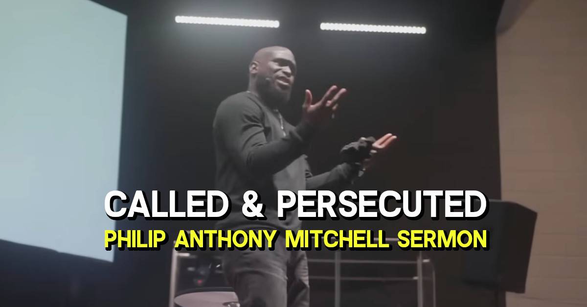 Watch Philip Anthony Mitchell Sermon: Called & Persecuted (Matthew 10: ...