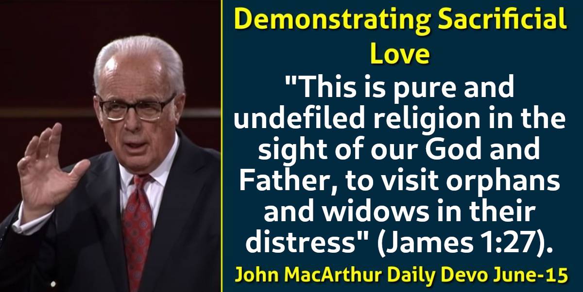 John MacArthur (June-15-2025) Daily Devotional: Demonstrating ...