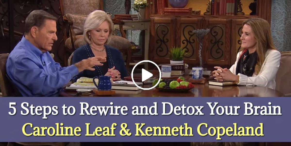Caroline Leaf & Kenneth Copeland - Watch Sermon: 5 Steps to Rewire and ...