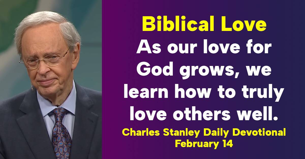 Charles Stanley (February 14, 2025) Daily Devotional: Biblical Love