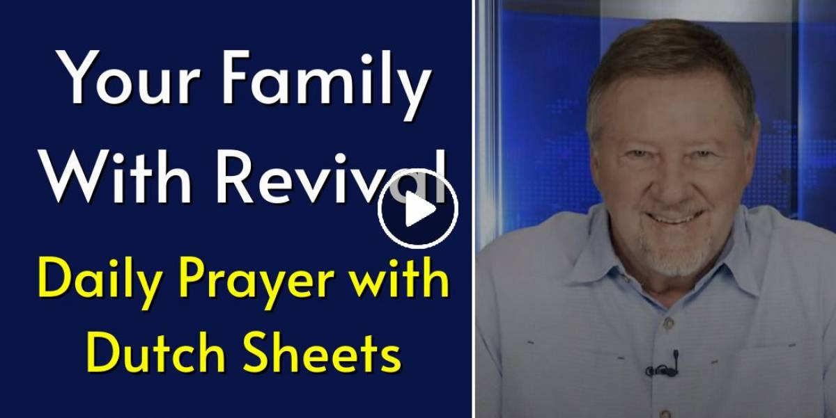 Dutch Sheets (February 24 2024) Watch Daily Prayer: Your Family With ...