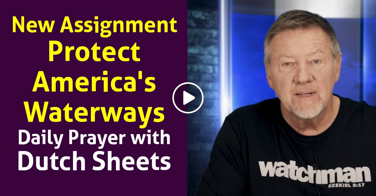 Daily Prayer with Dutch Sheets: New Assignment Protect America's ...
