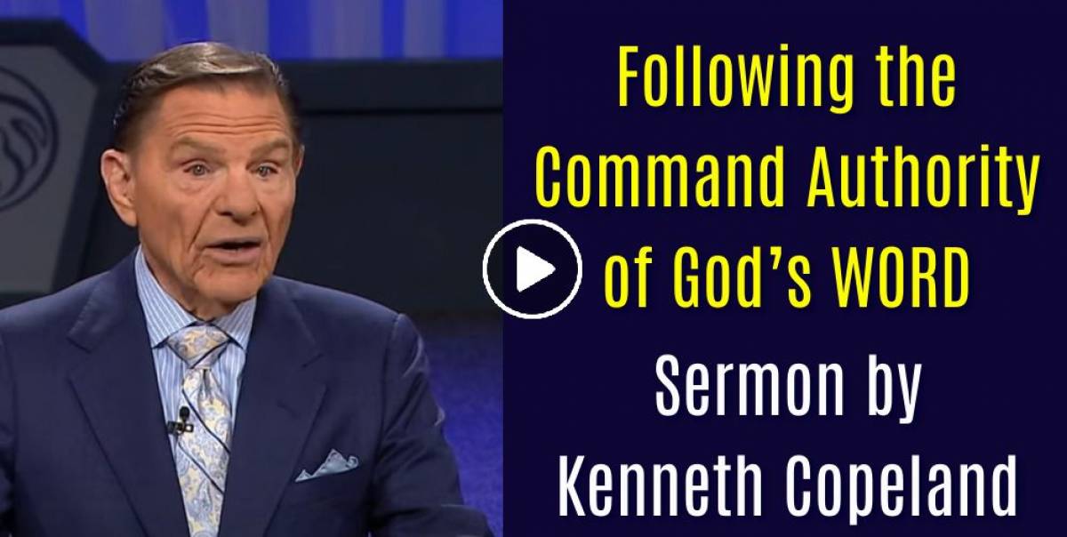 Kenneth Copeland - Watch Sermon: Following the Command Authority of God ...