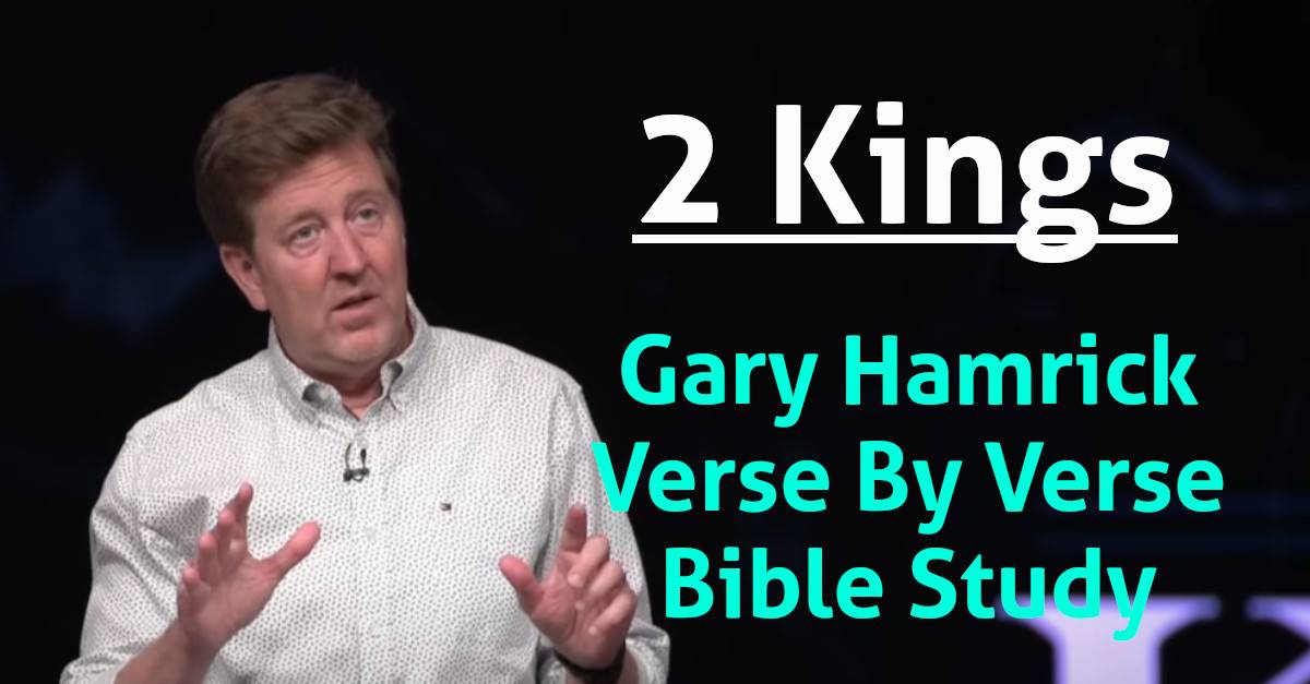 Watch Gary Hamrick Verse By Verse Bible Study: 2 Kings