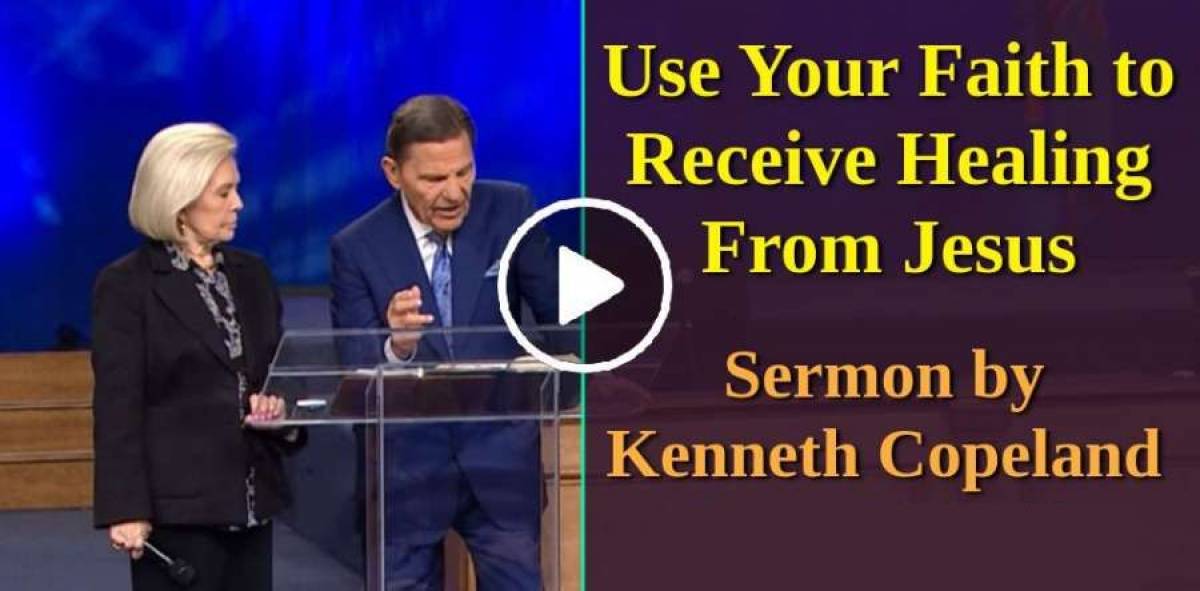 Kenneth Copeland - Watch Sermon: Use Your Faith to Receive Healing From ...