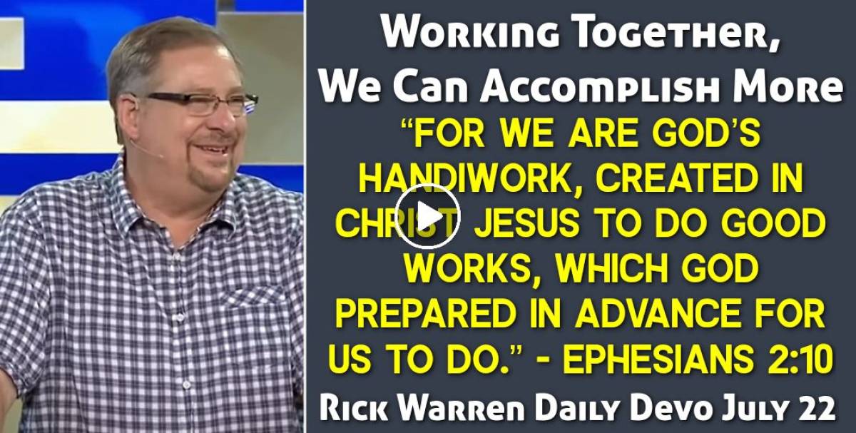Rick Warren (July-22-2024) Daily Devotional: Working Together, We Can ...
