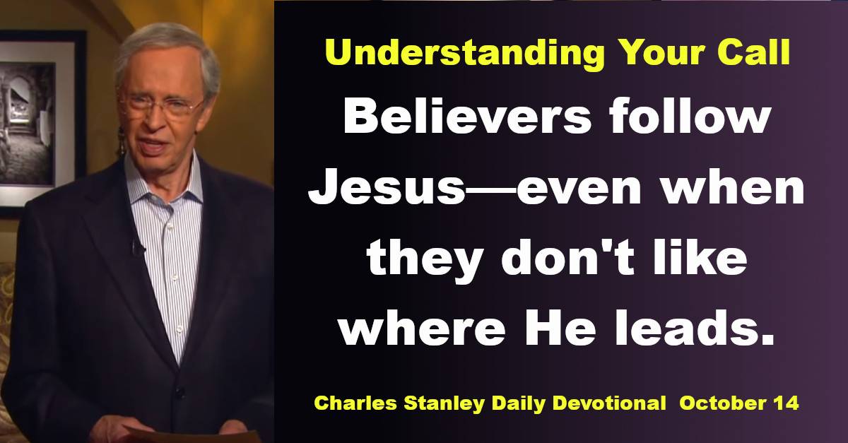 Charles Stanley Daily Devotional (October 14, 2025) Understanding Your Call