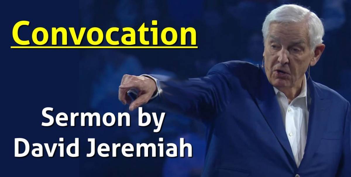 Dr. David Jeremiah - Watch Sermon: Convocation
