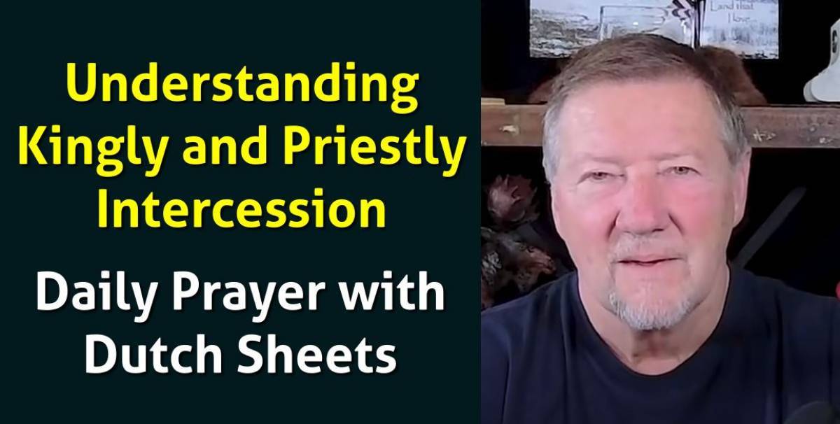 Dutch Sheets (December-13-2024) Watch Daily Prayer: Understanding ...