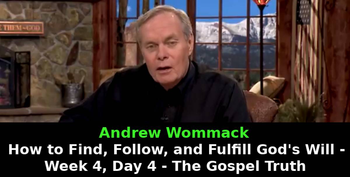 Andrew Wommack (January-02-2025) How to Find, Follow, and Fulfill God's Will - Week 4, Day 4 ...