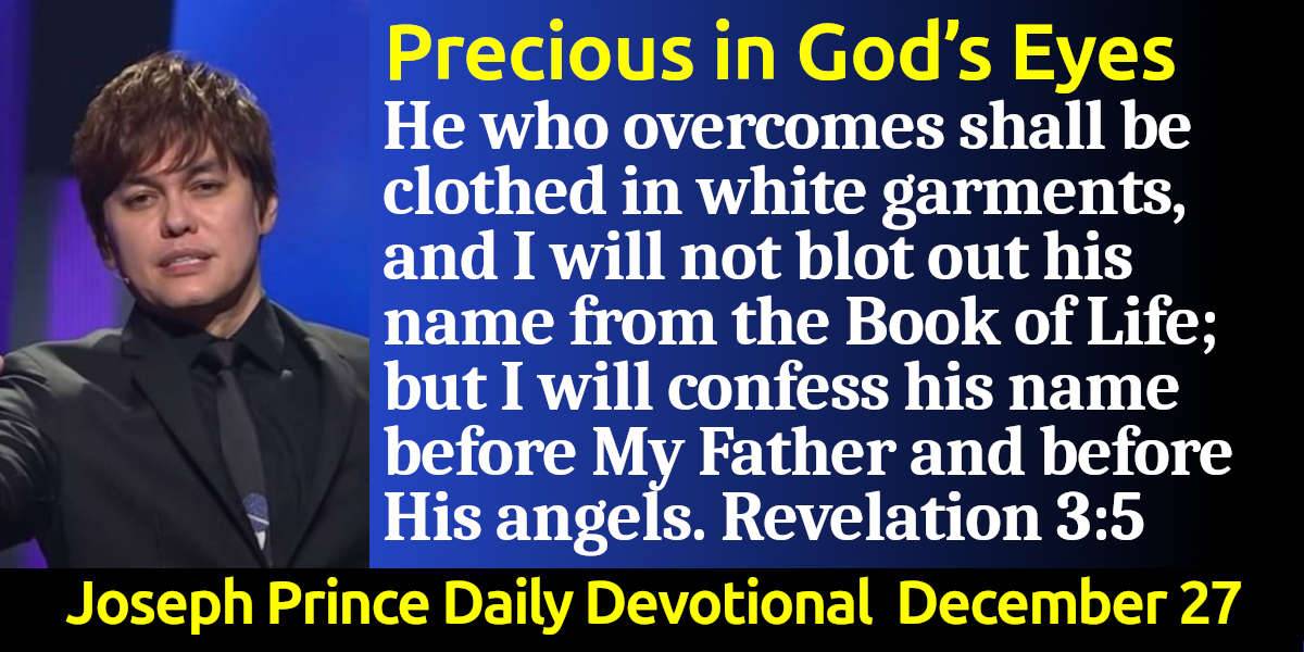 Joseph Prince (December-27-2023) Daily Devotional: Precious in God’s ...