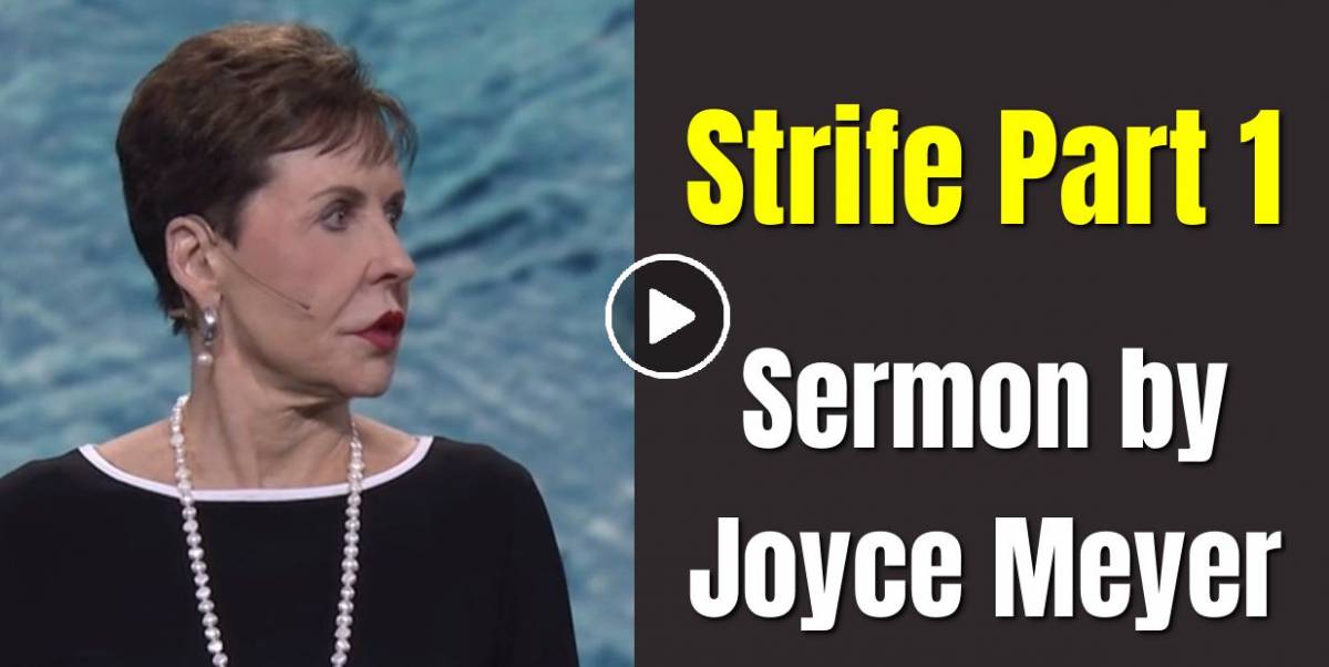 Joyce Meyer - Watch Sermon: Strife - Part 1 Joyce Meyer - Watch Sermon: Strife - Part 1