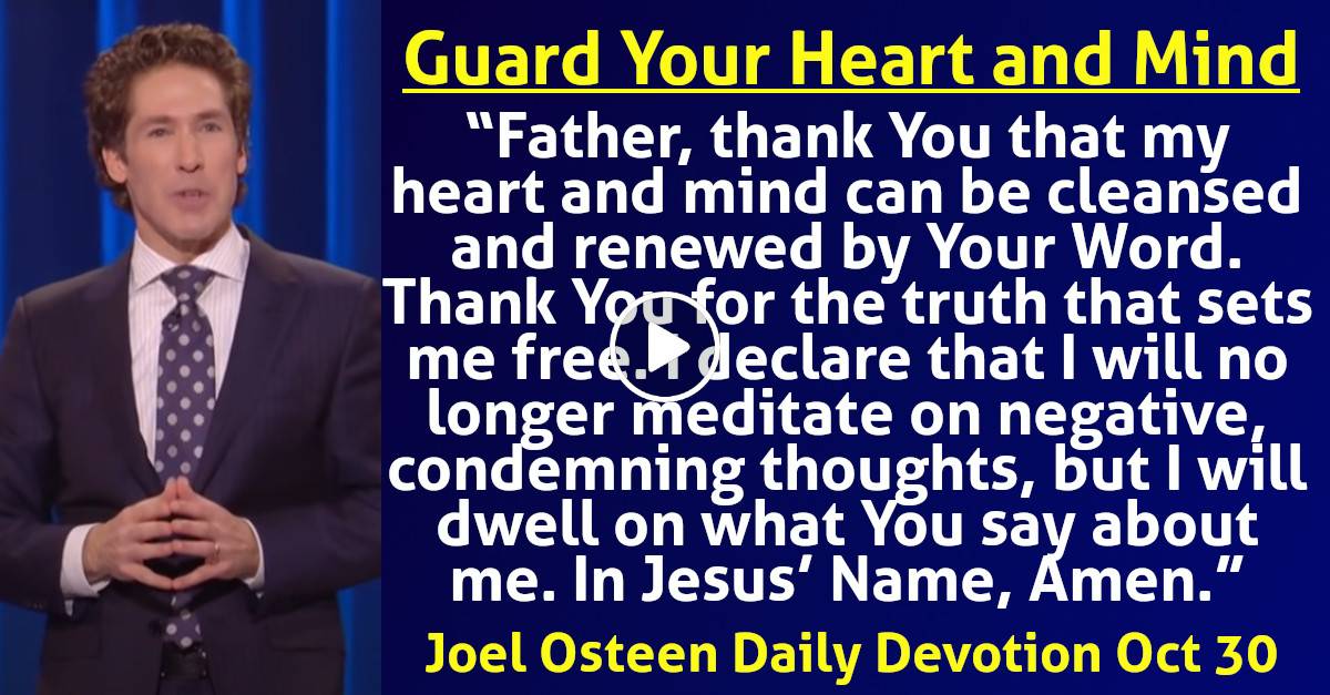 Joel Osteen Daily Devotional (October-30-2023) Guard Your Heart and Mind