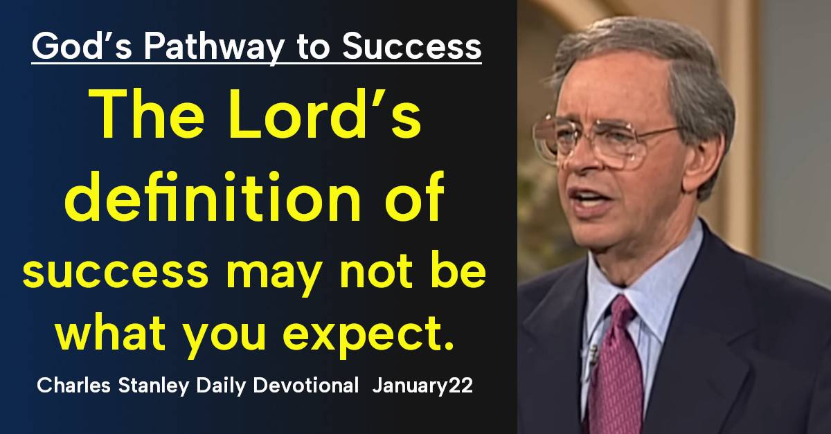 Charles Stanley Daily Devotional (January 22, 2026) God’s Pathway to ...