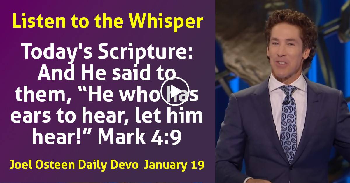 Joel Osteen (January-19-2024) Daily Devotional: Listen to the Whisper