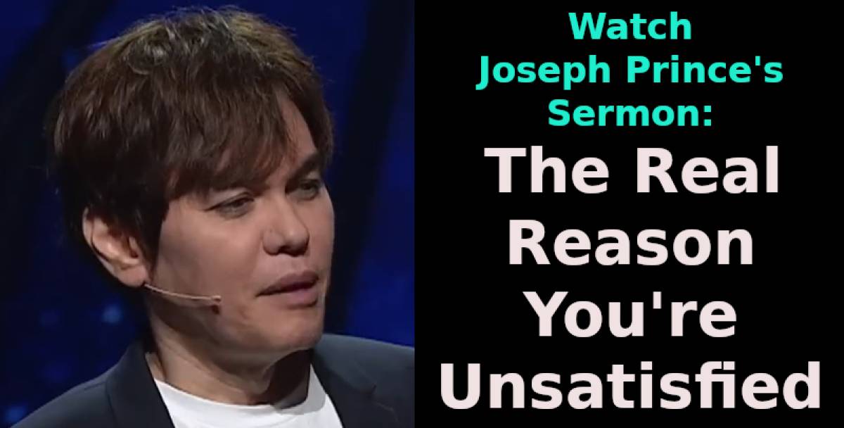 Watch Joseph Prince's Sermon: The Real Reason You're Unsatisfied