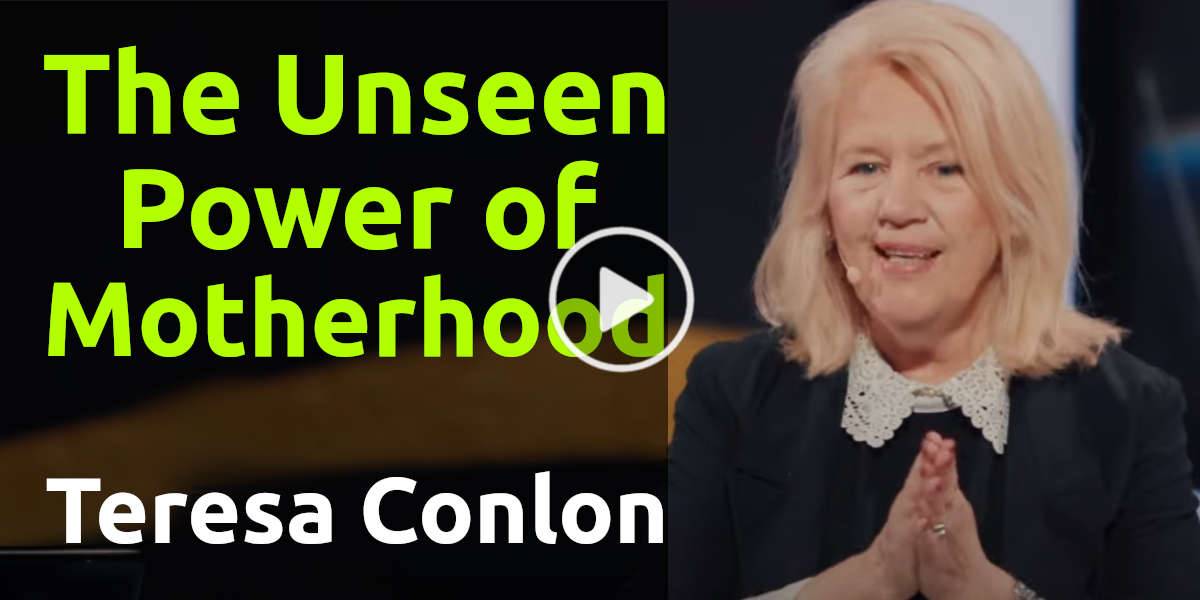 Teresa Conlon Sunday Sermon | May-14-2023 - The Unseen Power of Motherhood