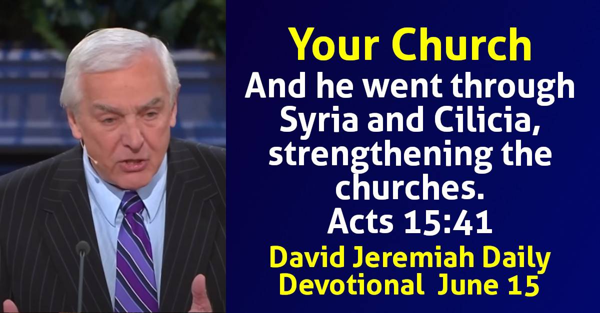 David Jeremiah (June 15, 2024) Daily Devotional: June Bloom: Your Church