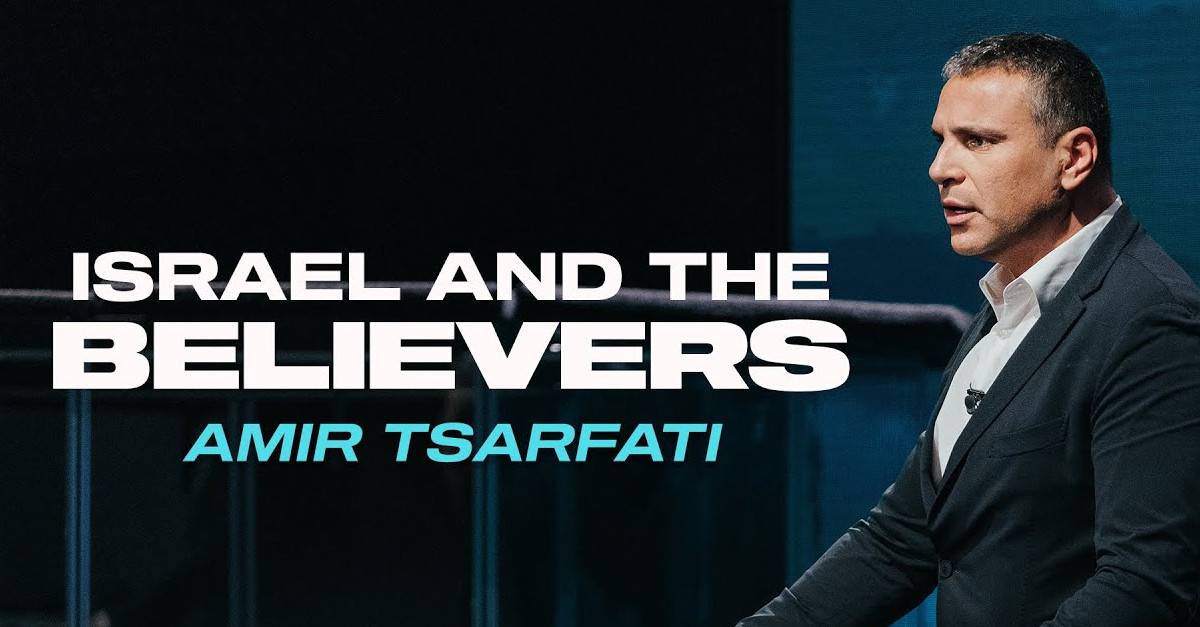 Amir Tsarfati - Watch Message: Israel and the Believers