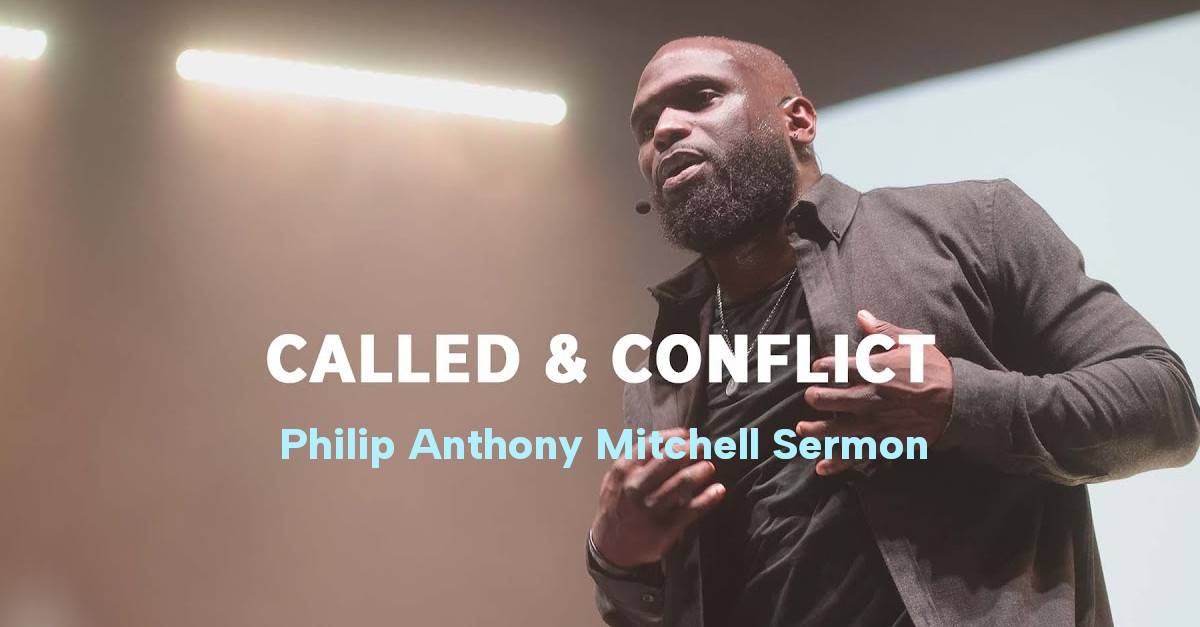 Watch Philip Anthony Mitchell Sermon: Called & Conflict (Matthew 10:34-39)