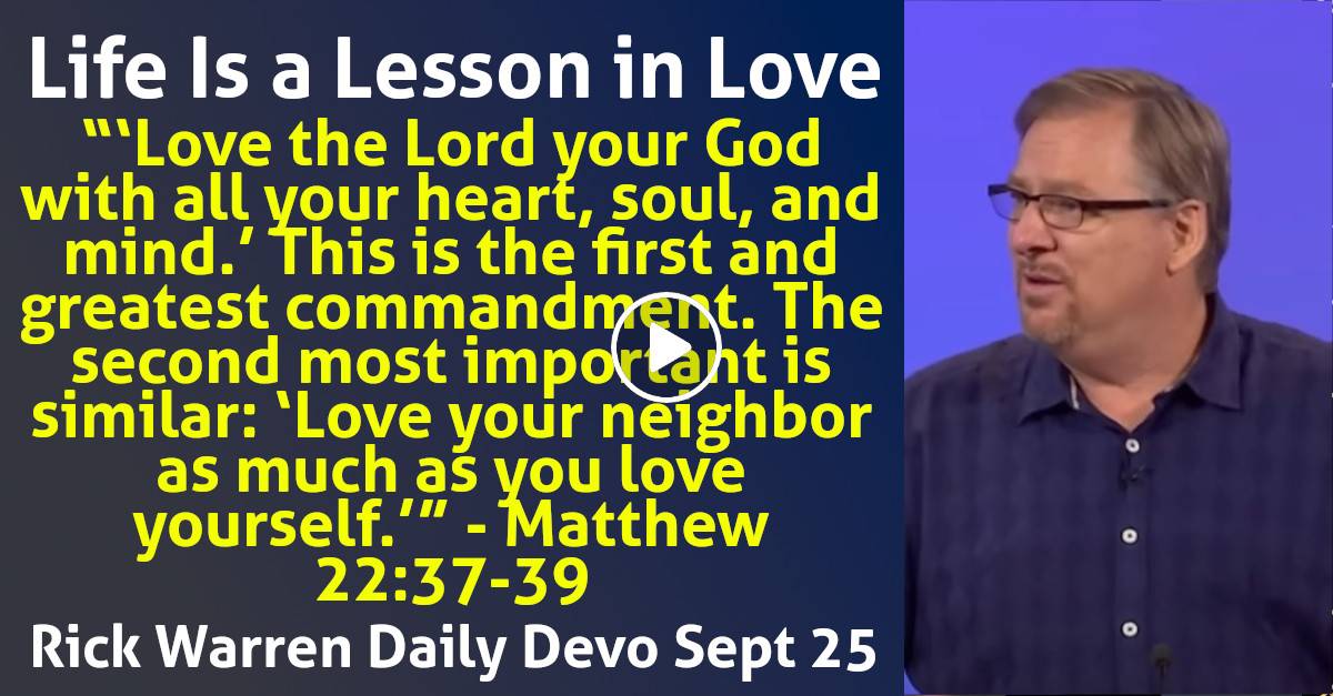 Rick Warren (September-25-2023) Daily Devotional: Life Is a Lesson in Love