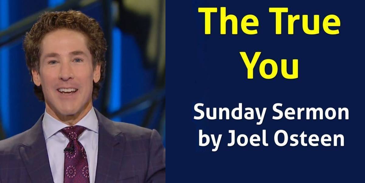 Joel Osteen - Watch Sunday Sermon: The True You