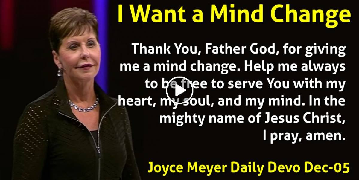 Joyce Meyer (December-05-2023) Daily Devotional: I Want a Mind Change