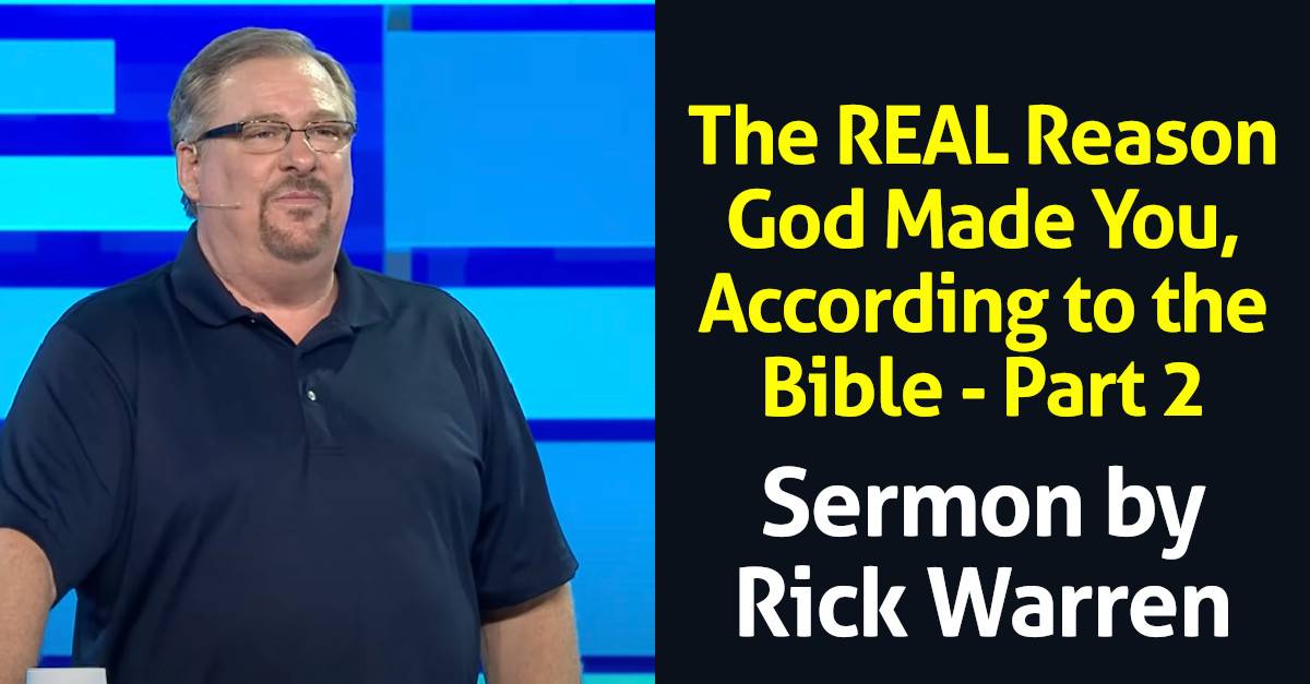 Watch Rick Warren Sermon: The REAL Reason God Made You, According to ...