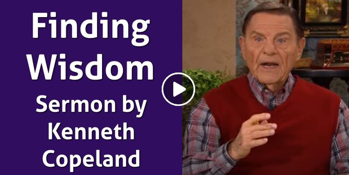 Kenneth Copeland - Watch Sermon: Finding Wisdom